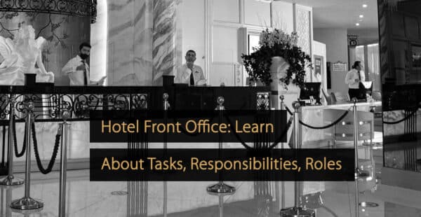 Hotel Front Office: Learn About Tasks, Responsibilities, Roles & More